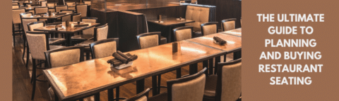 The Guide to Planning and Buying Restaurant Seating